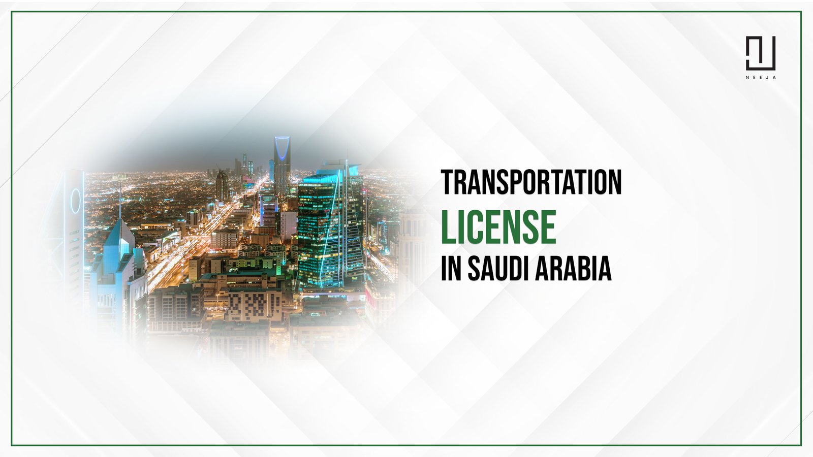 How to Get Your Transportation License in Saudi Arabia and KSA